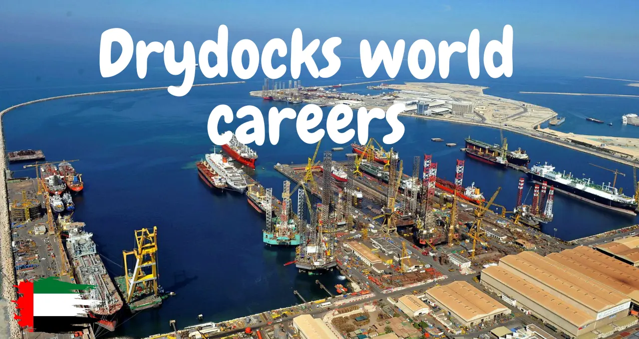 Drydocks World Careers In Dubai UAE Salary Up To 6 000 Dirhams